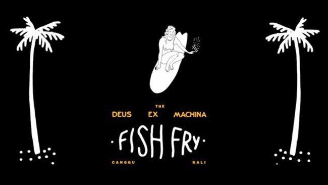 The Bali Fish Fry 2013 – Deus Ex Machina USA